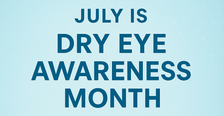July is Dry Eye Awareness Month - Dry Eye Center of Maryland